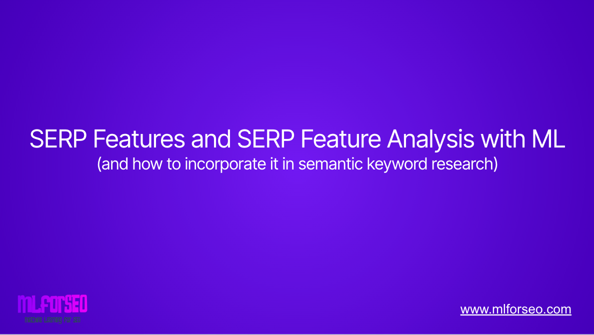 SERP Feature Analysis - MLforSEO Academy